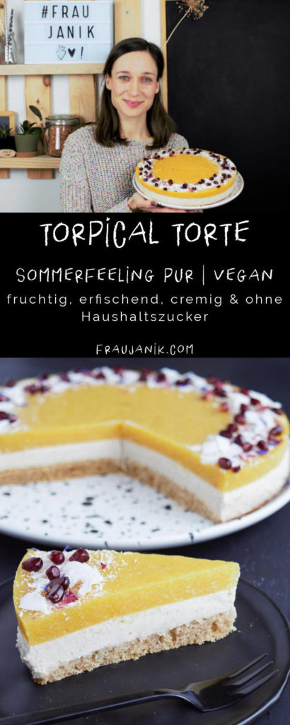 Tropical Torte - Sommerfeeling pur! | vegan - Frau Janik